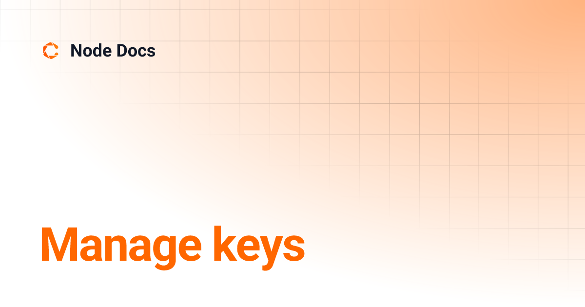 Manage keys | Node Docs