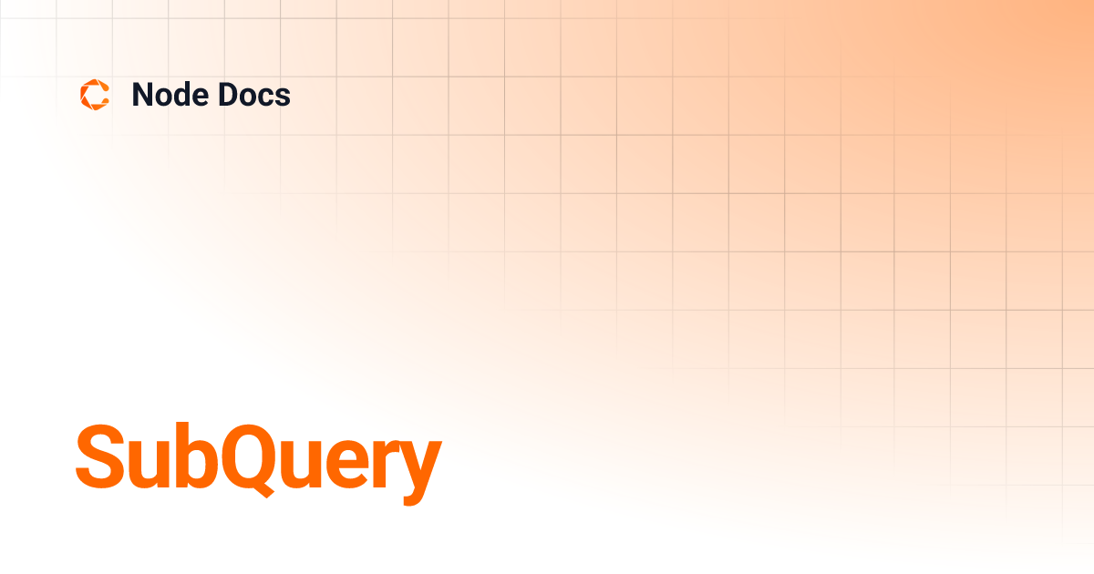 SubQuery | Node Docs