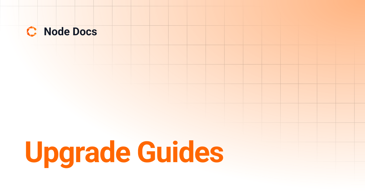 Upgrade Guides | Node Docs