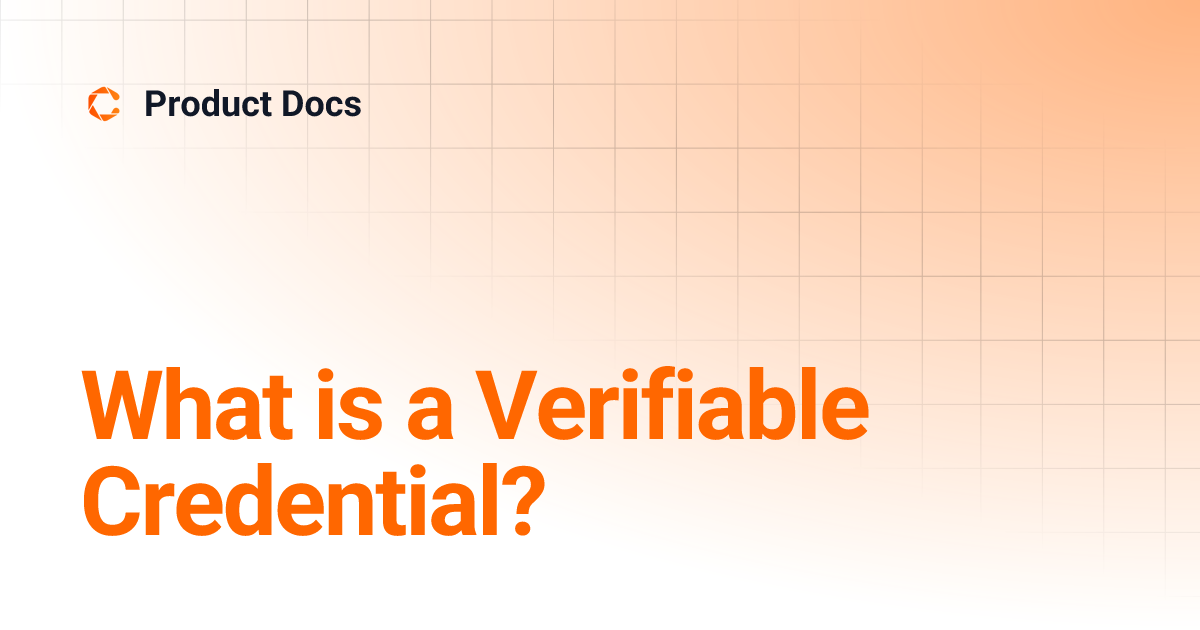 What is a Verifiable Credential? | Learning Docs | Product Docs