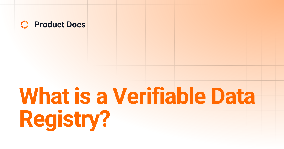 What is a Verifiable Data Registry? | Learning Docs | Product Docs