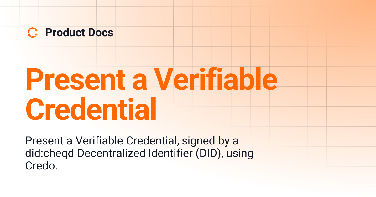 Present a Verifiable Credential | Product Docs
