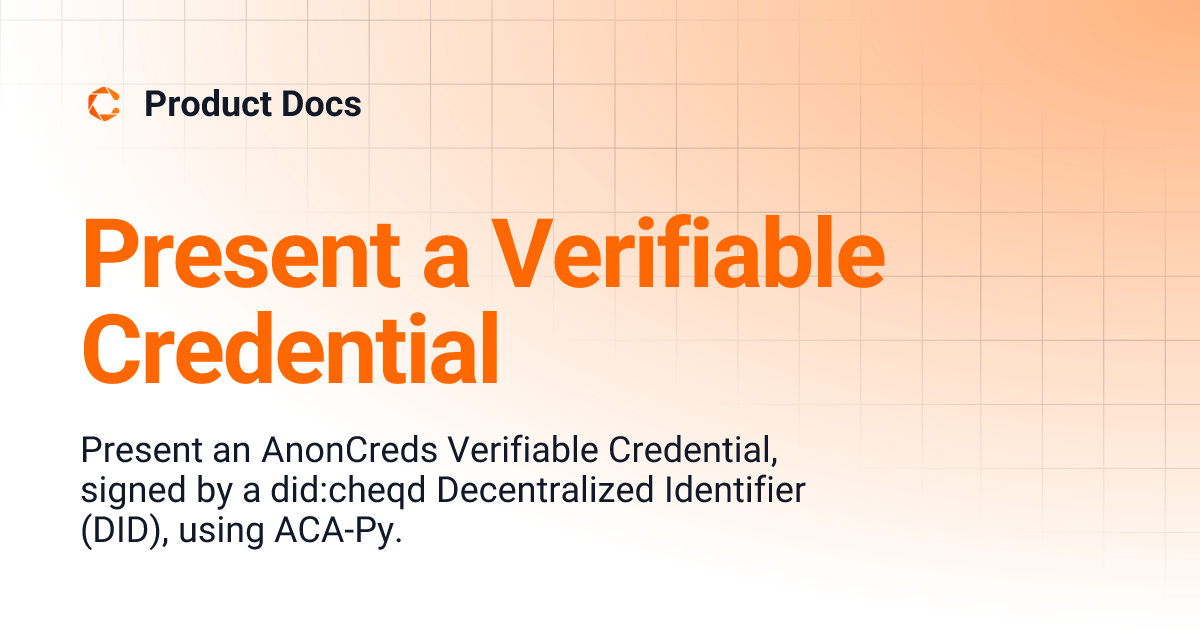 Present a Verifiable Credential | Product Docs