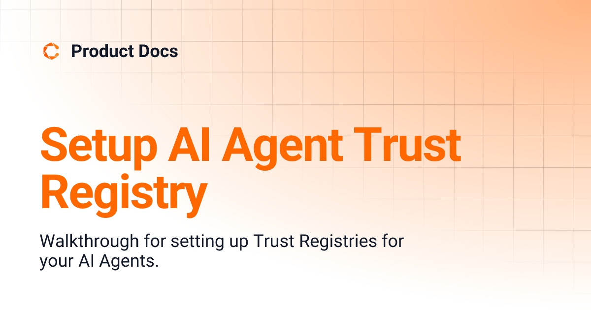 Setup AI Agent Trust Registry | Product Docs