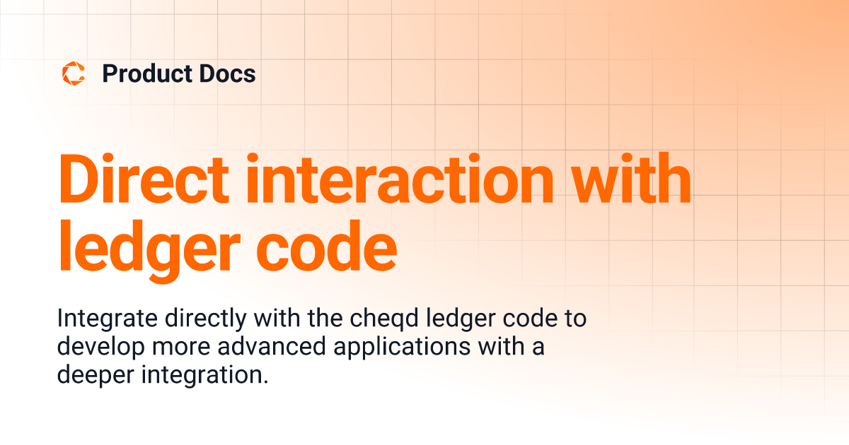 Direct interaction with ledger code | Product Docs