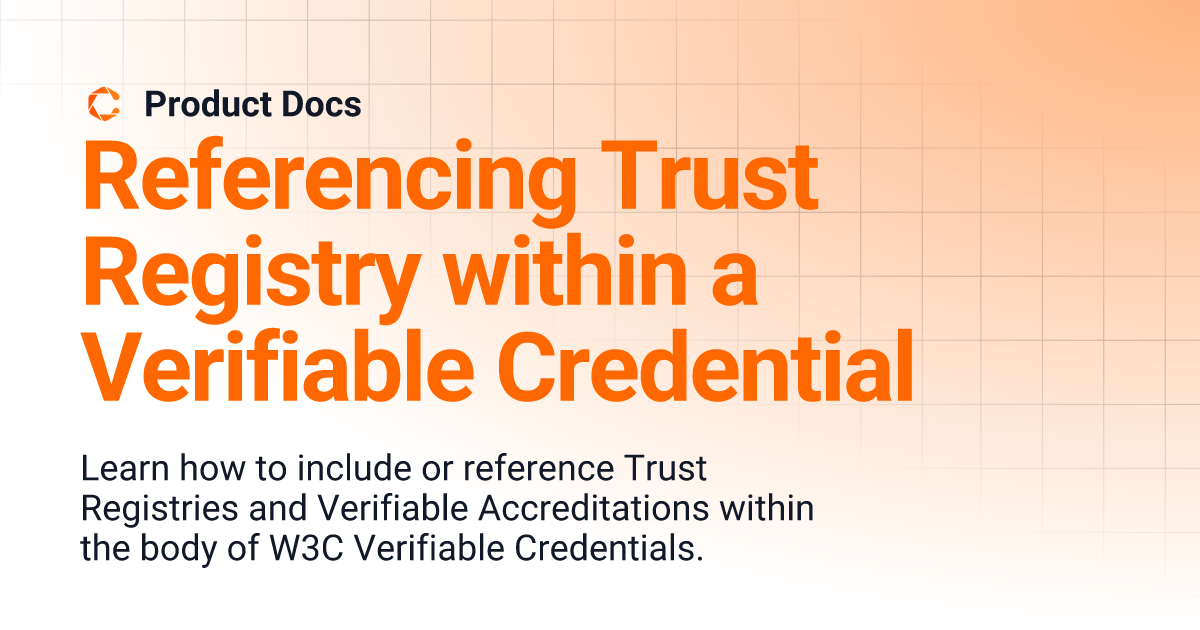 Referencing Trust Registry within a Verifiable Credential | Product Docs