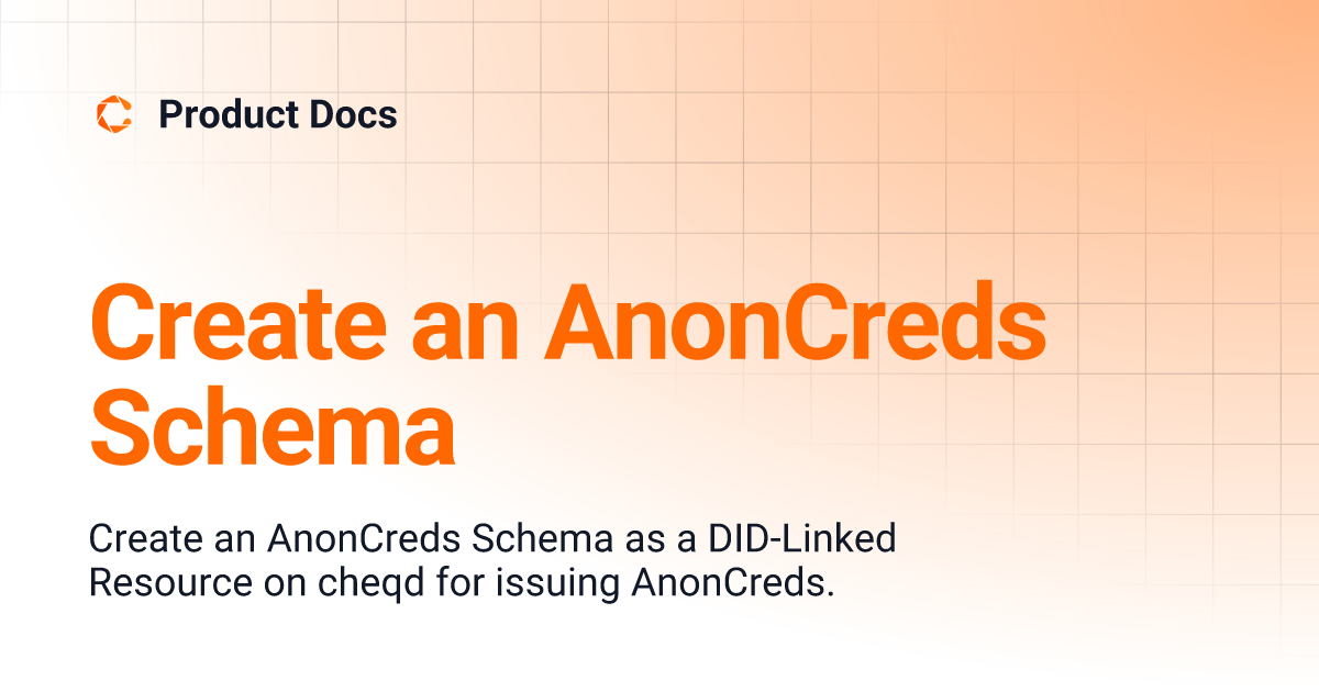Create an AnonCreds Schema | Product Docs