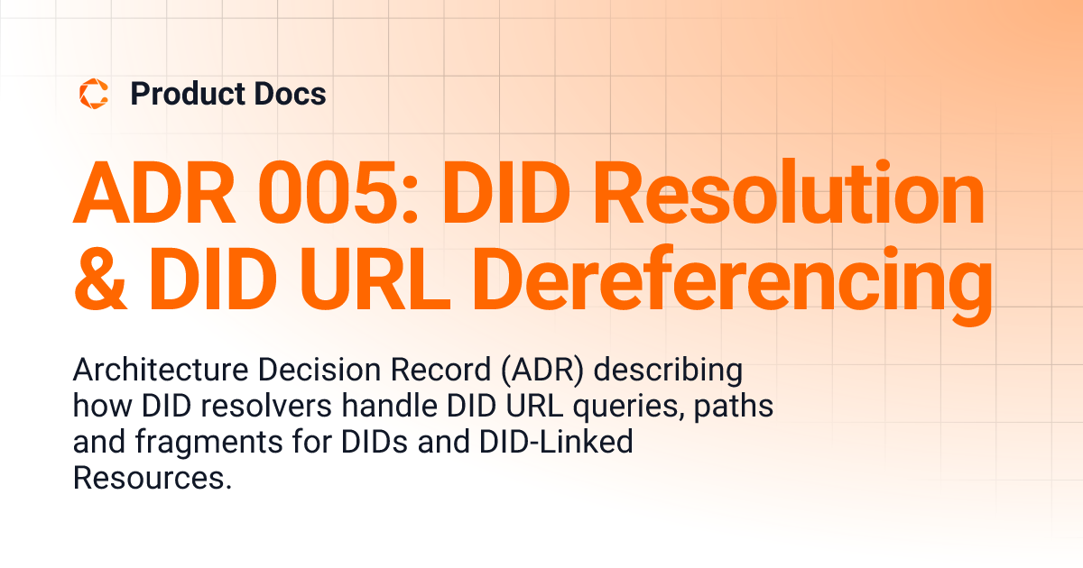 ADR 005: DID Resolution & DID URL Dereferencing | Product Docs